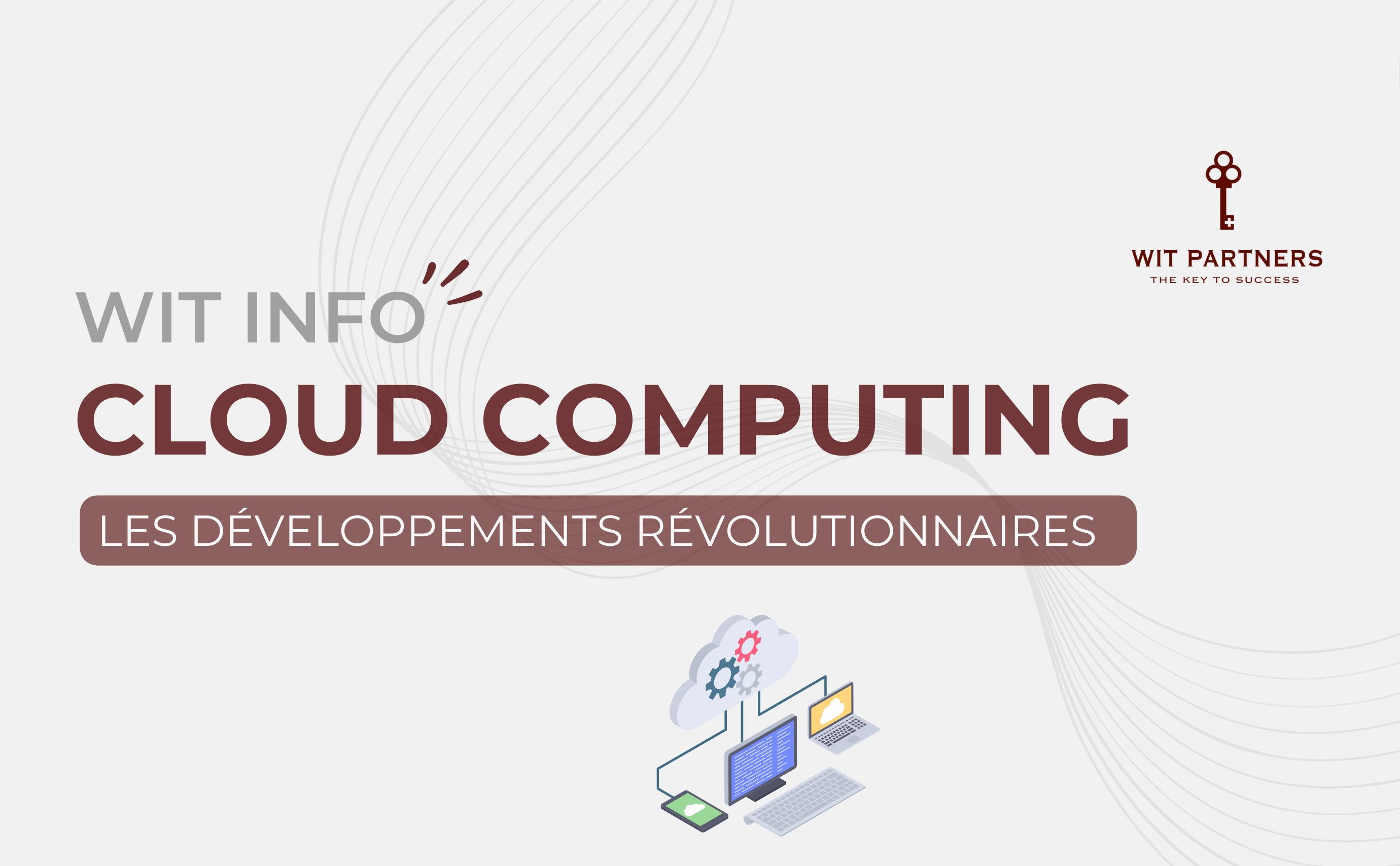 Développements dans le Cloud Computing | The Key to success